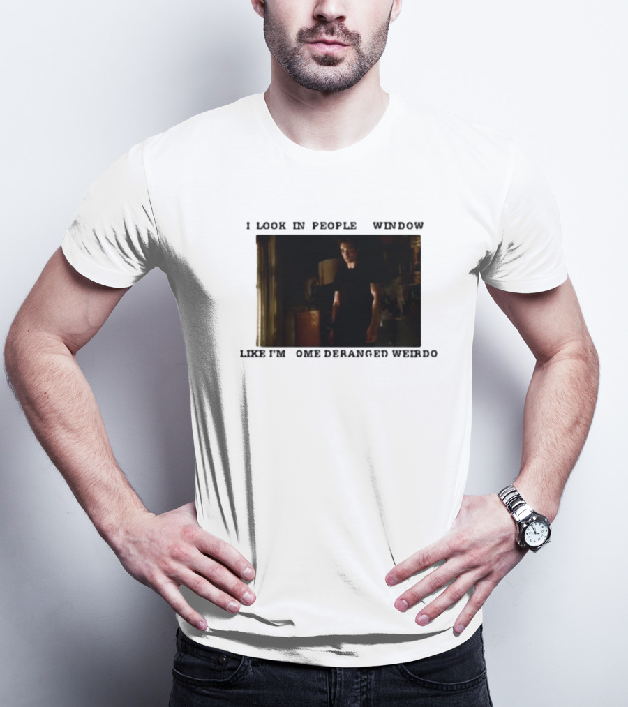I Look In Peoples Window Like I’m Some Deranged Weirdo Dark Room Scene T-Shirt