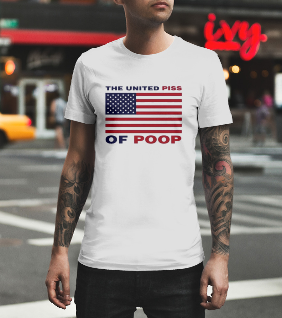 The United Piss Of Poop USA Flag Satire T-Shirt