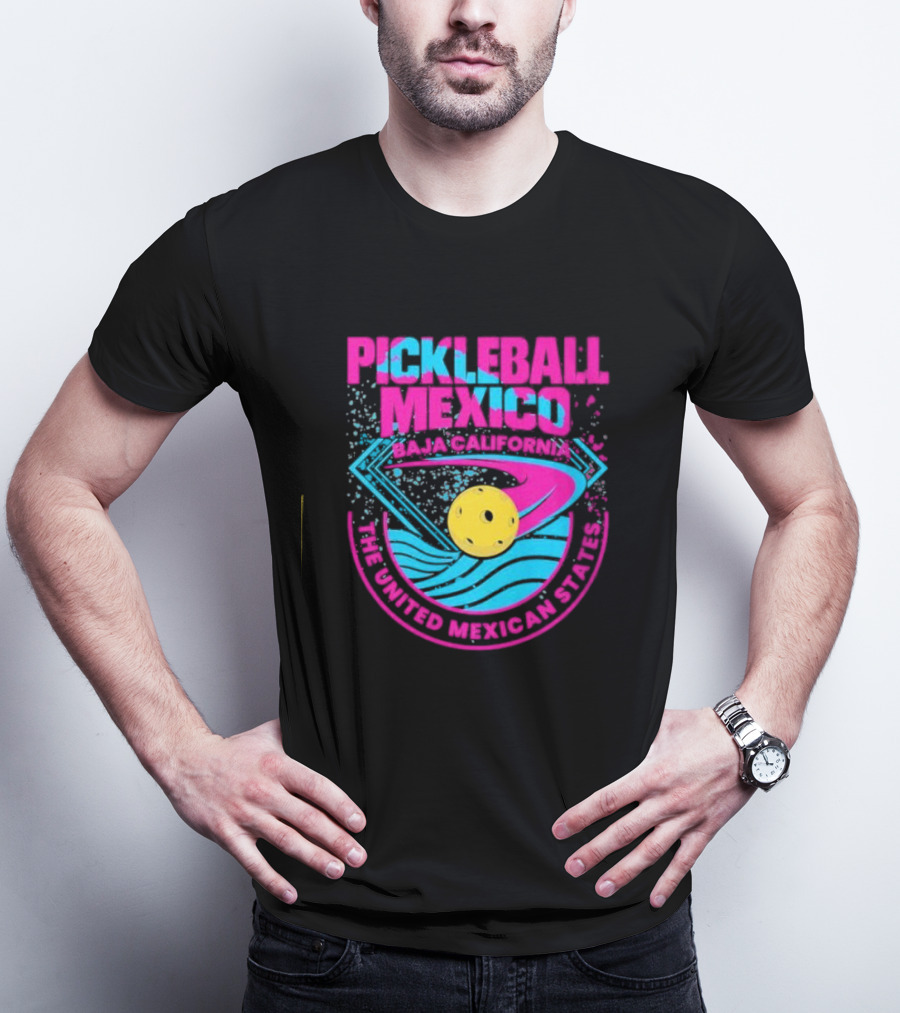 Pickleball Mexico Baja California The United Mexican States T-Shirt