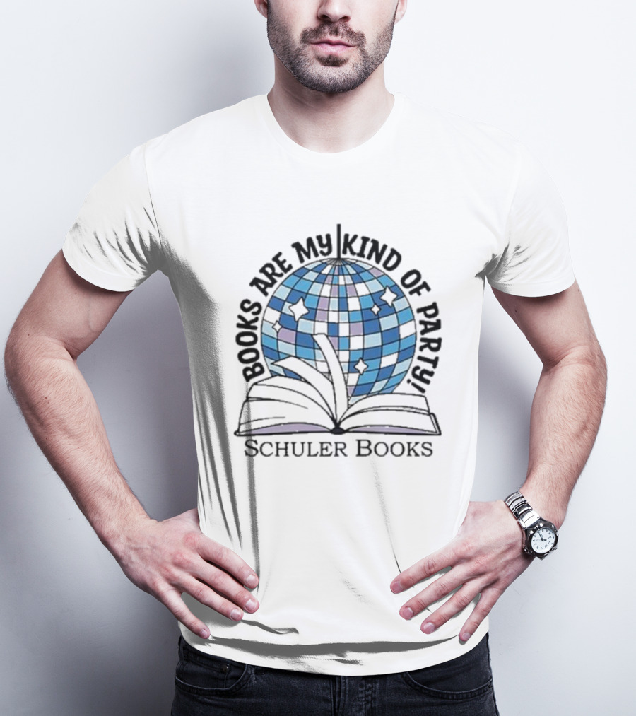 Books Are My Kind Of Party Schuler Books T-Shirt