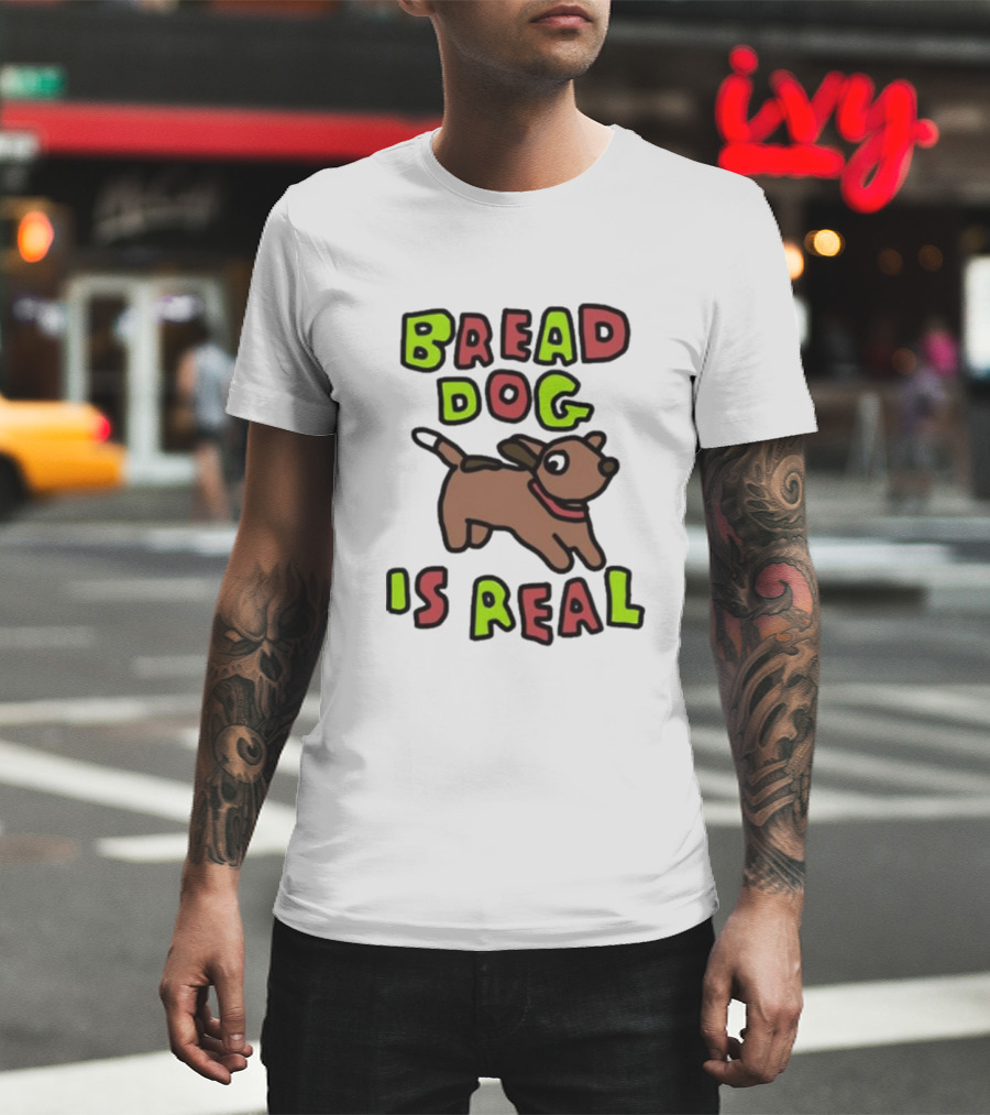 Bread Dog Is Real Fun Colorful T-Shirt