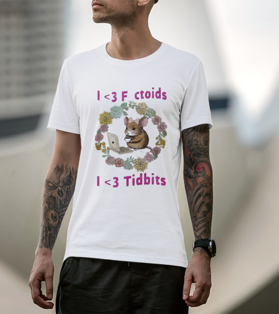 I <3 Factoids I <3 Tidbits Mouse With Laptop Surrounded By Flowers T-Shirt