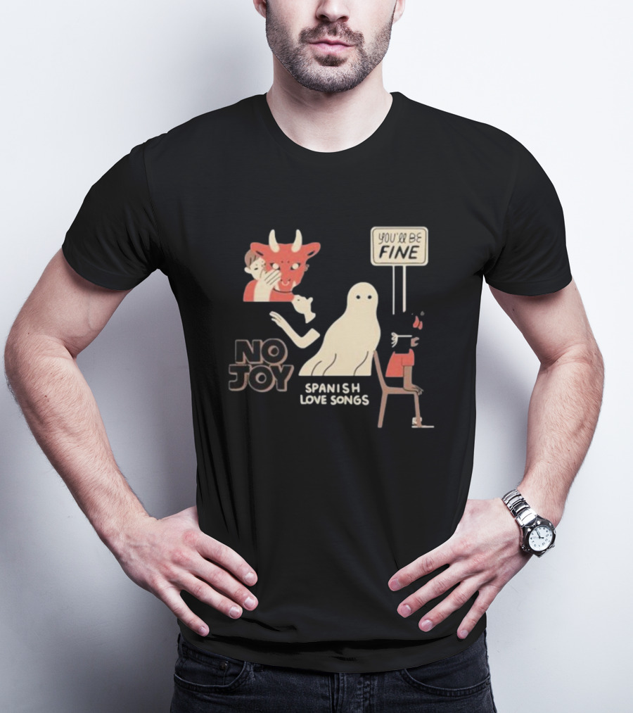 No Joy Spanish Love Songs Ghost You'll Be Fine T-Shirt