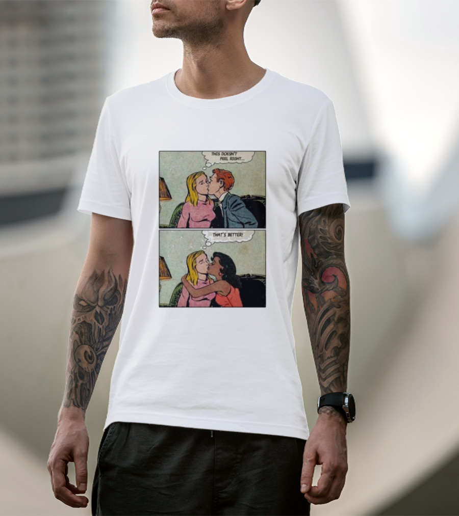 This Doesn’t Feel Right That’s Better Comic Panel With Thought Bubbles T-Shirt