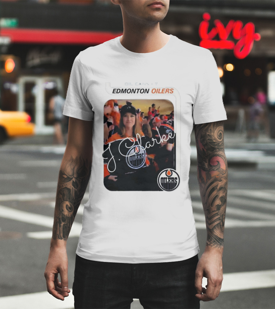 Oil Cans T Edmonton Oilers J Clarke Fan Flash T-Shirt
