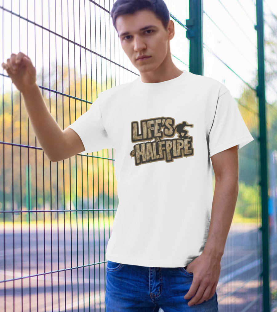 Skateboard Tricks Life’s A Halfpipe Urban Style Riding Adventure T-Shirt