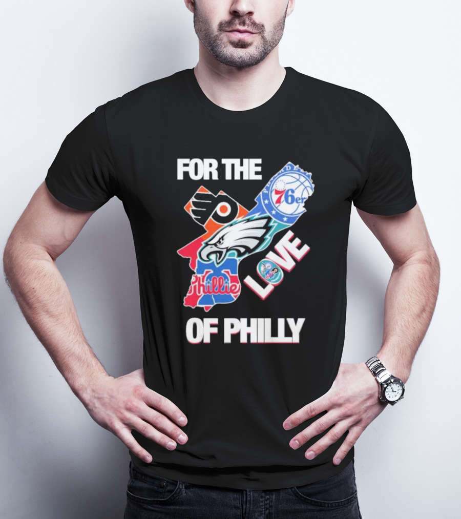 For The Love Of Philly Philadelphia Flyers 76ers Eagles Phillies Skyline T-Shirt
