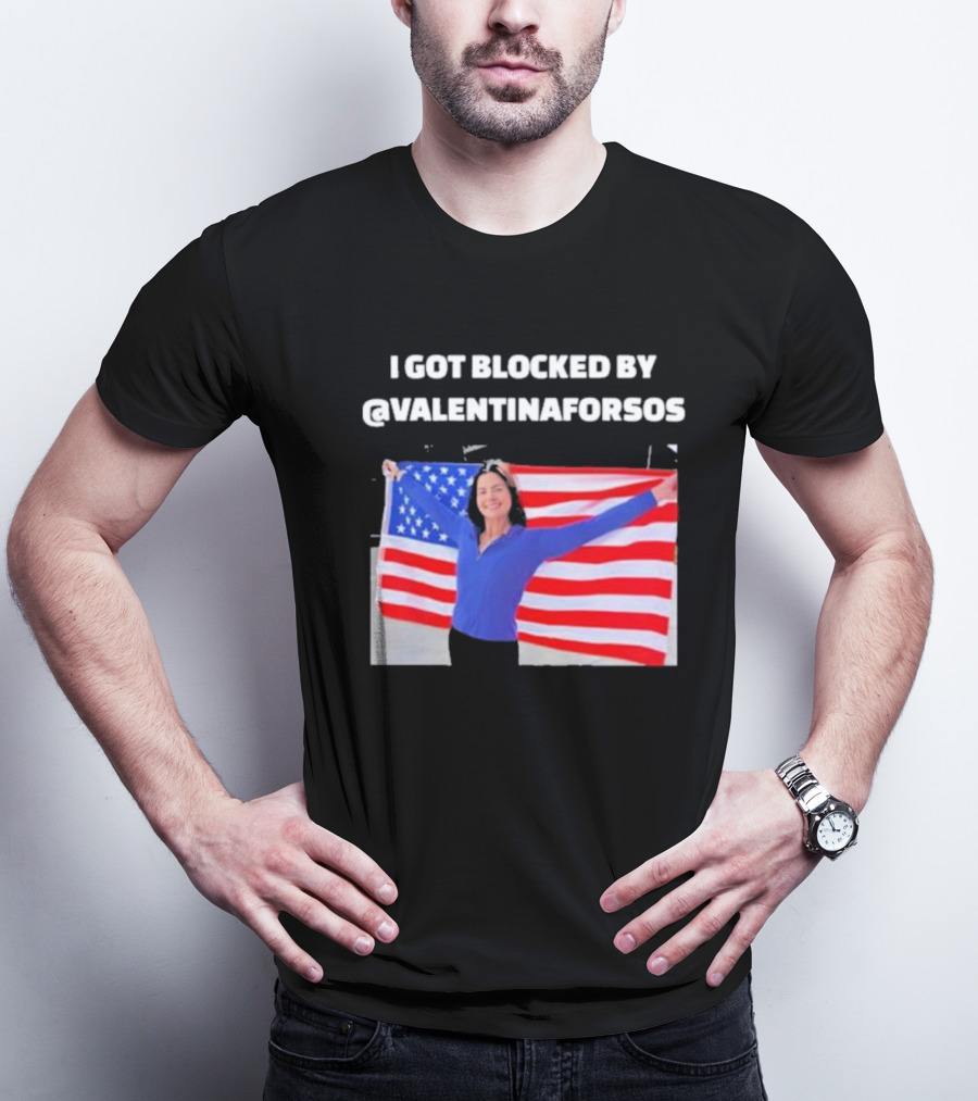 I Got Blocked By Valentina For Sos American Flag T-Shirt