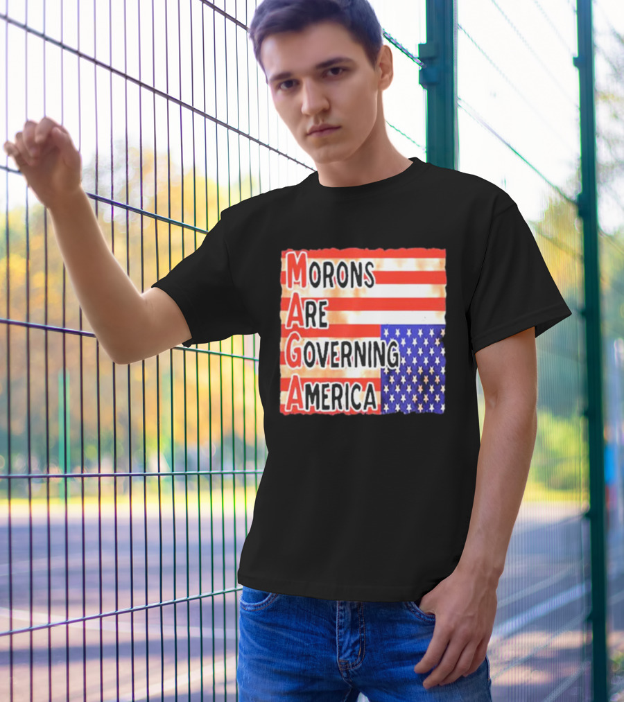 Morons Are Governing America MAGA T-Shirt