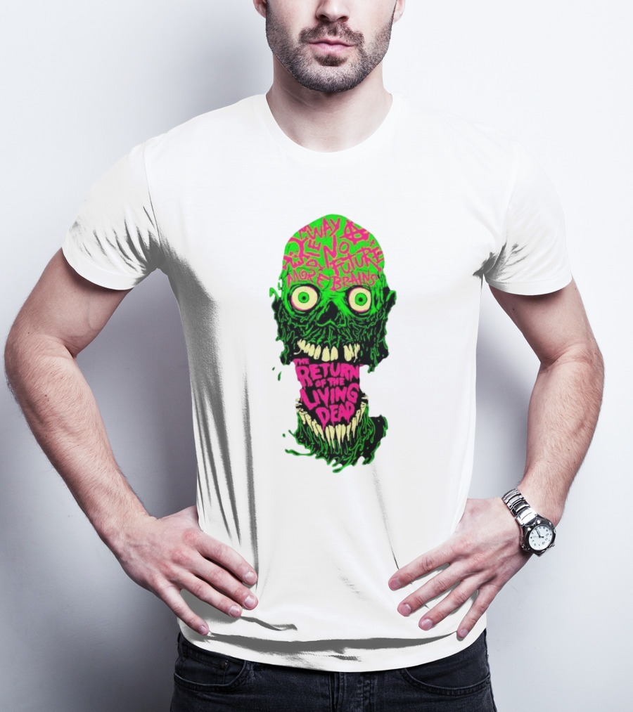 The Return Of The Living Dead Skull No Future More Brains Horror T-Shirt