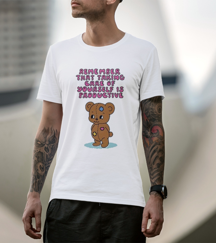 Bear Remember That Taking Care Of Yourself Is Productive Cute Patchwork T-Shirt
