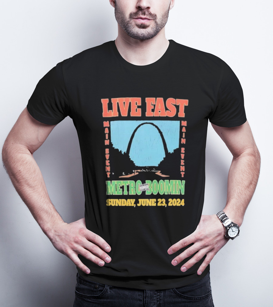 Live Fast Main Event Metro Boomin Sunday June 23 T-Shirt