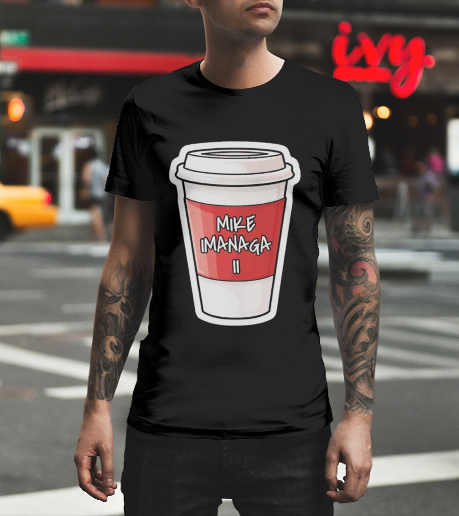 Mike Imanaga Ii Coffee Cup Obvious T-Shirt
