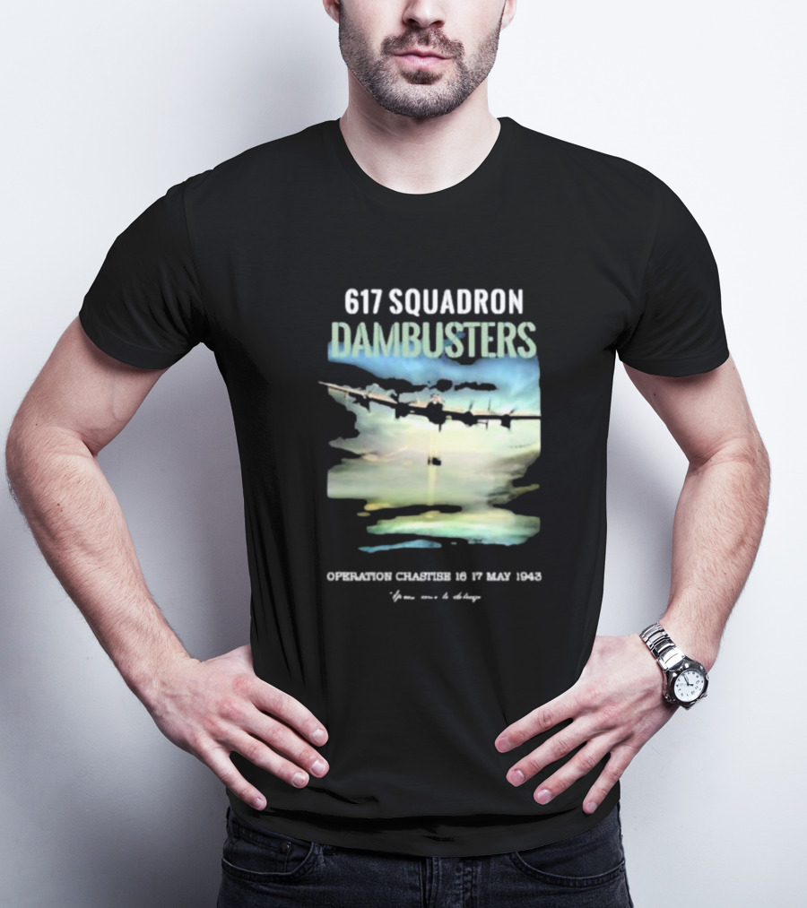 617 Squadron Dambusters Operation Chastise 16 17 May 1943 Lancaster Bomber Aircraft T-Shirt