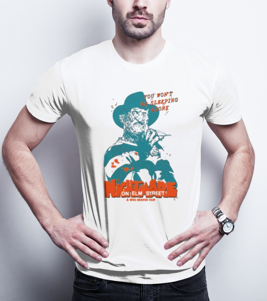 A Night Mare On Elm Street You Won’t Be Sleeping Alone A Wes Craven Film T-Shirt