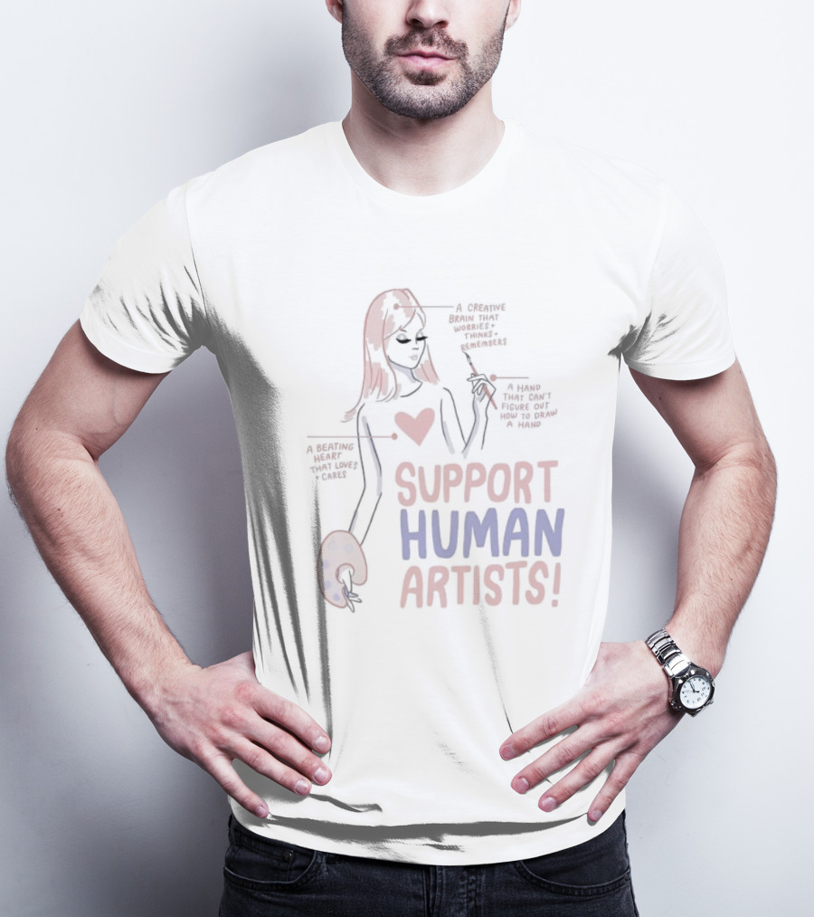 Support Human Artists A Creative Brain A Hand A Beating Heart T-Shirt
