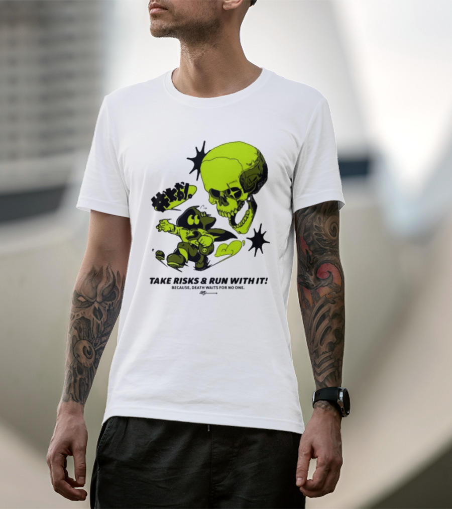 Take Risks Run With It Cartoon Character Facing Neon Skull Because Death Waits For No One T-Shirt