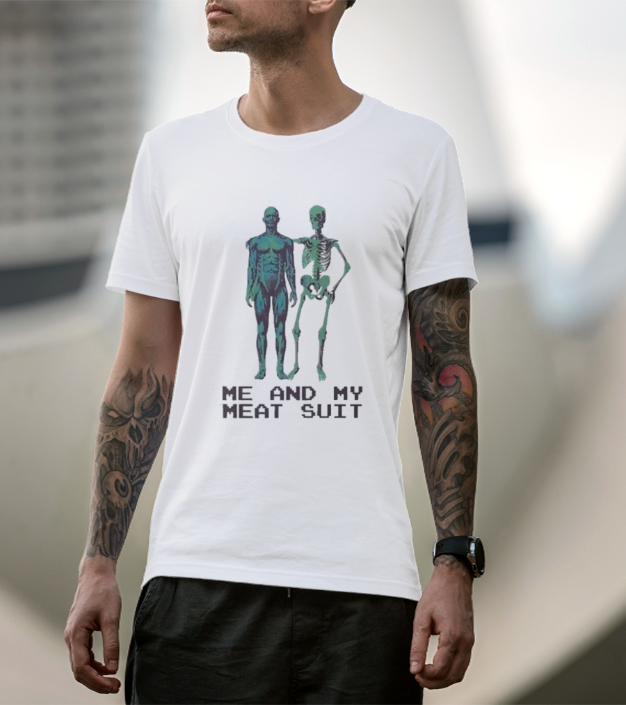 Me And My Meat Suit Skeleton Duo T-Shirt