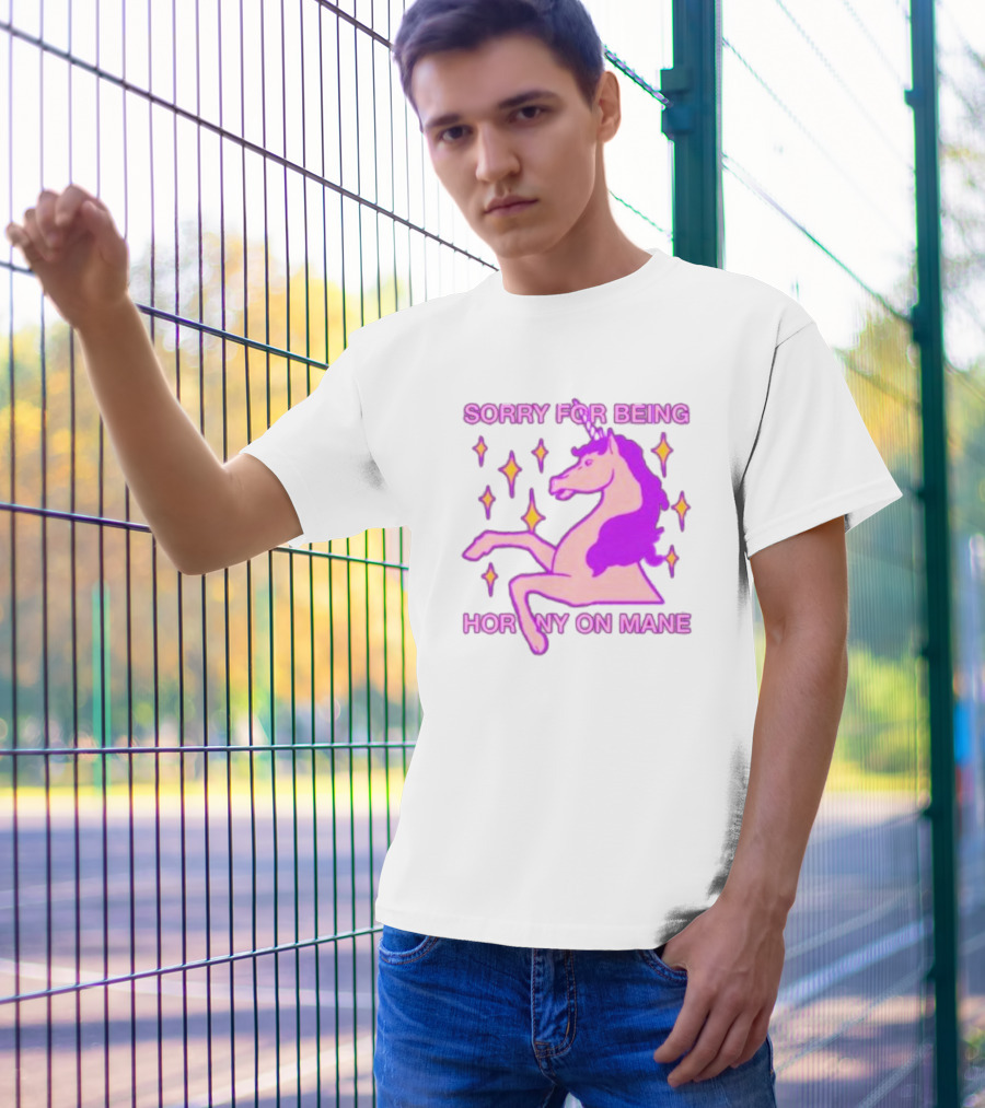 Sorry For Being Horny On Mane Unicorn With Stars T-Shirt