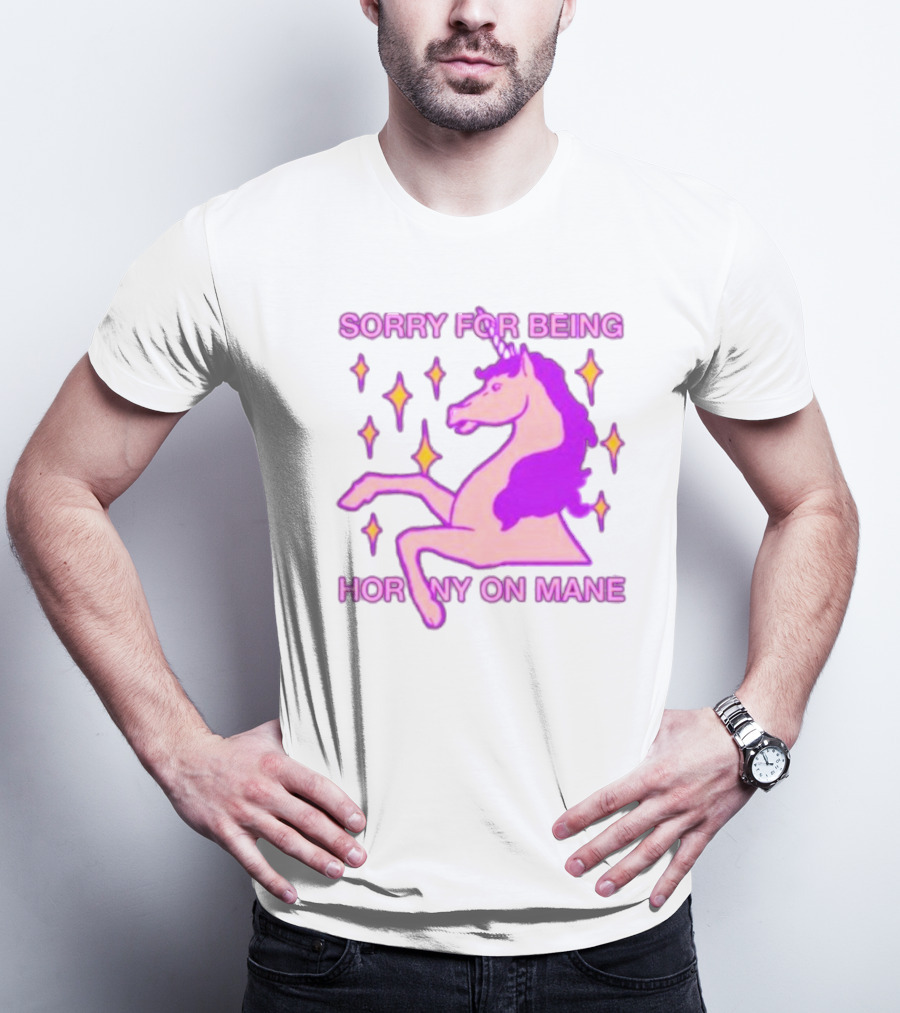Sorry For Being Horny On Mane Unicorn With Stars T-Shirt