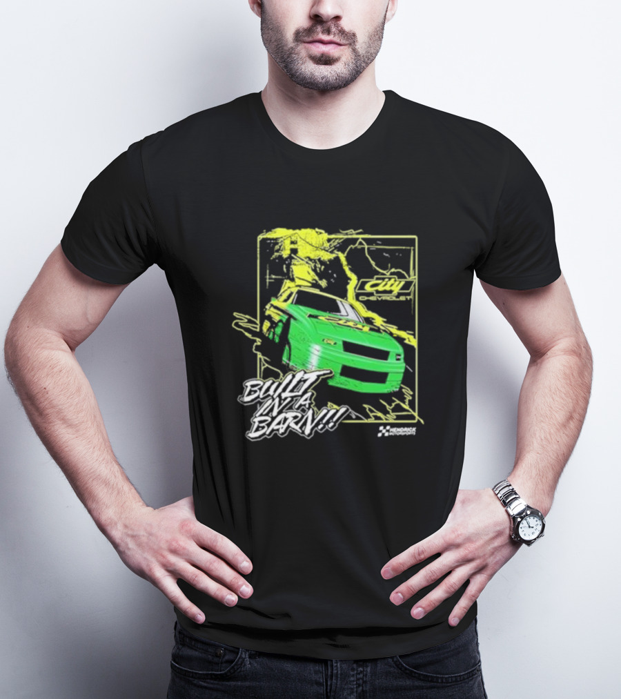City Chevrolet Built In A Barn Racing Hendrick Motorsports T-Shirt