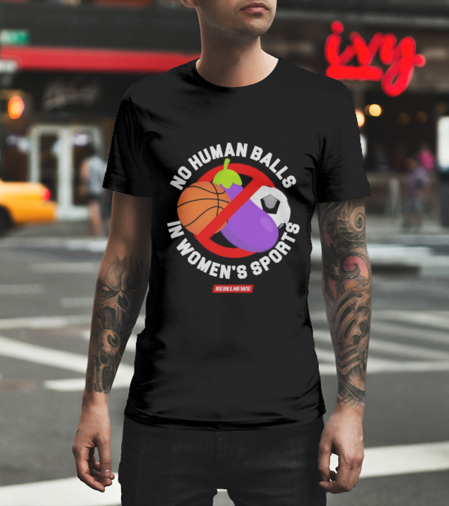 No Human Balls In Women's Sports Basketball Soccer Rebel News Eggplant T-Shirt