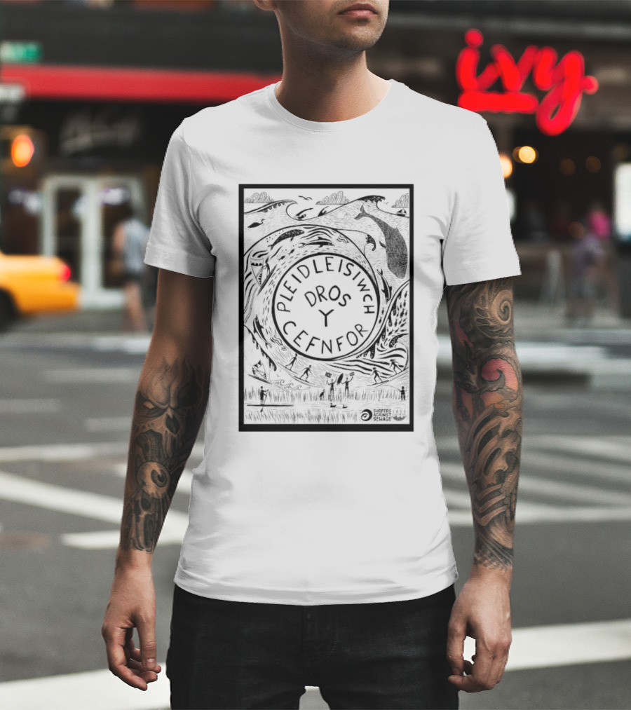 Pleidleisiwch Cefnfor Dros Y Surfres Against Sewage Ocean Conservation Wave Whales Surfing T-Shirt