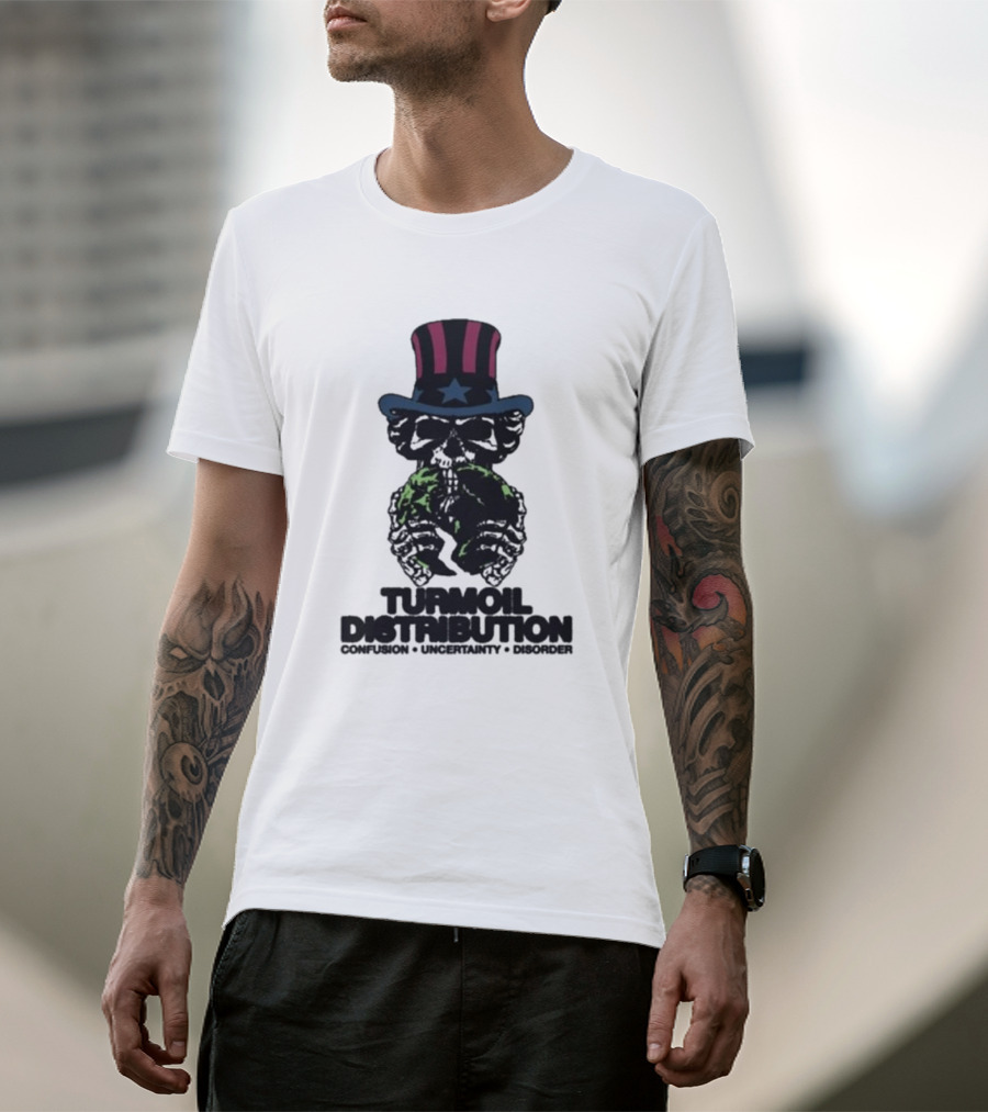 Turmoil Distribution Uncle Sam Confusion Uncertainty Disorder Skulls Earth T-Shirt
