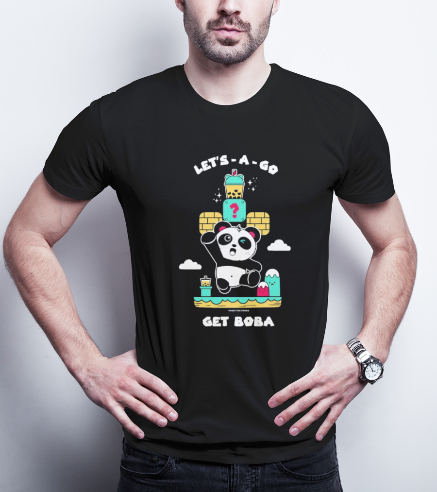LET'S-A-GO GET BOBA PANDA THE PANDA T-Shirt