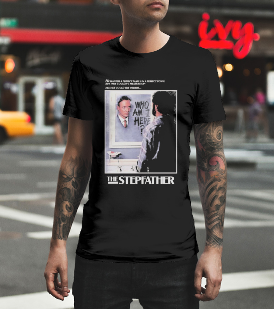 The Stepfather Mirror Reflection Who Am I Here? In Perfect Town Tension T-Shirt