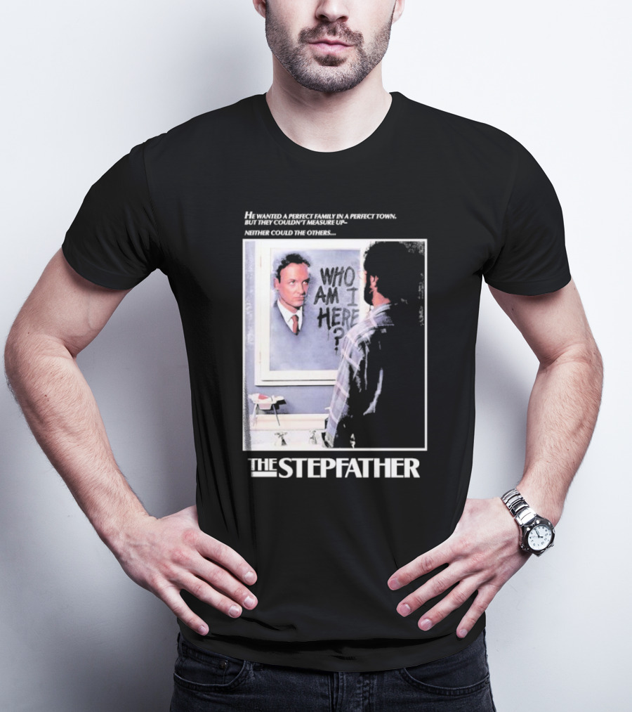 The Stepfather Mirror Reflection Who Am I Here? In Perfect Town Tension T-Shirt