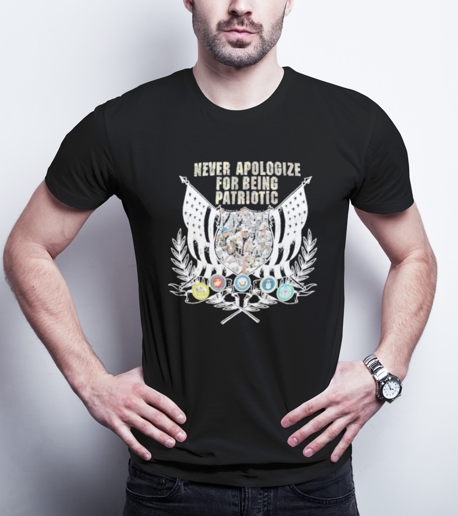 Never Apologize For Being Patriotic Military Emblems Flag Crest T-Shirt