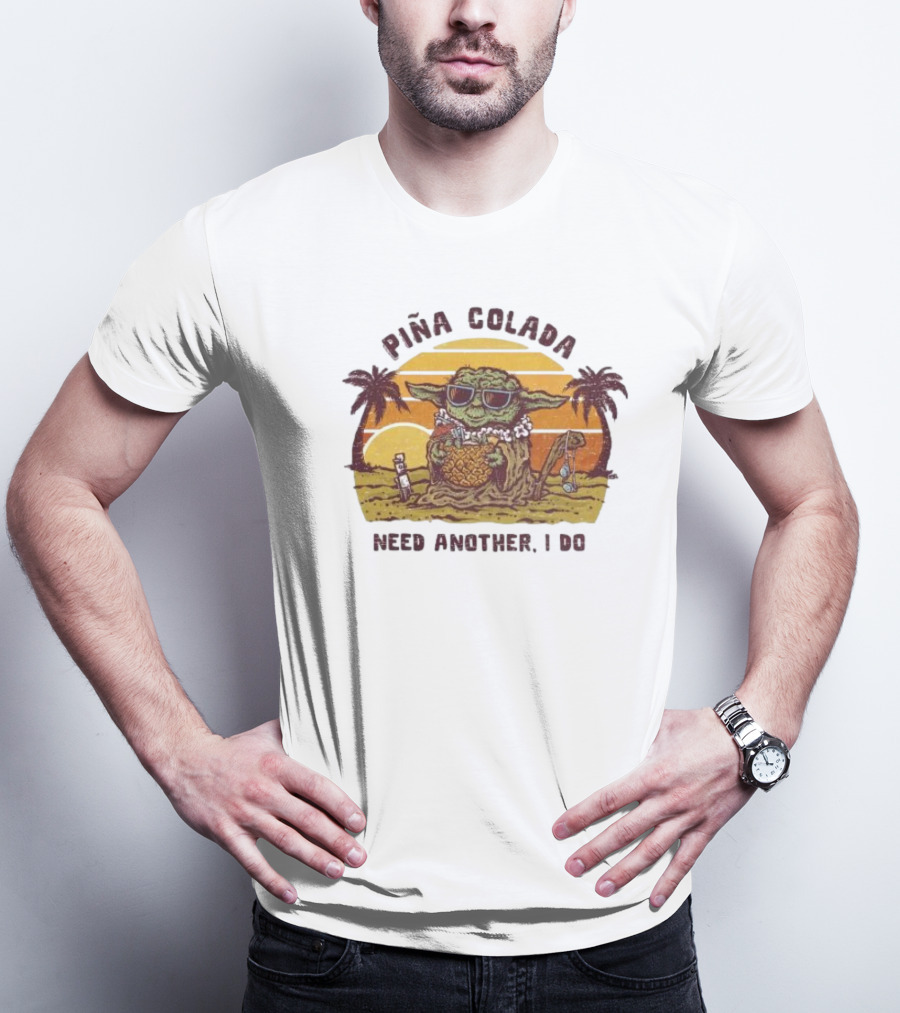 Piña Colada Need Another I Do Baby Yoda Beach Sunset T-Shirt