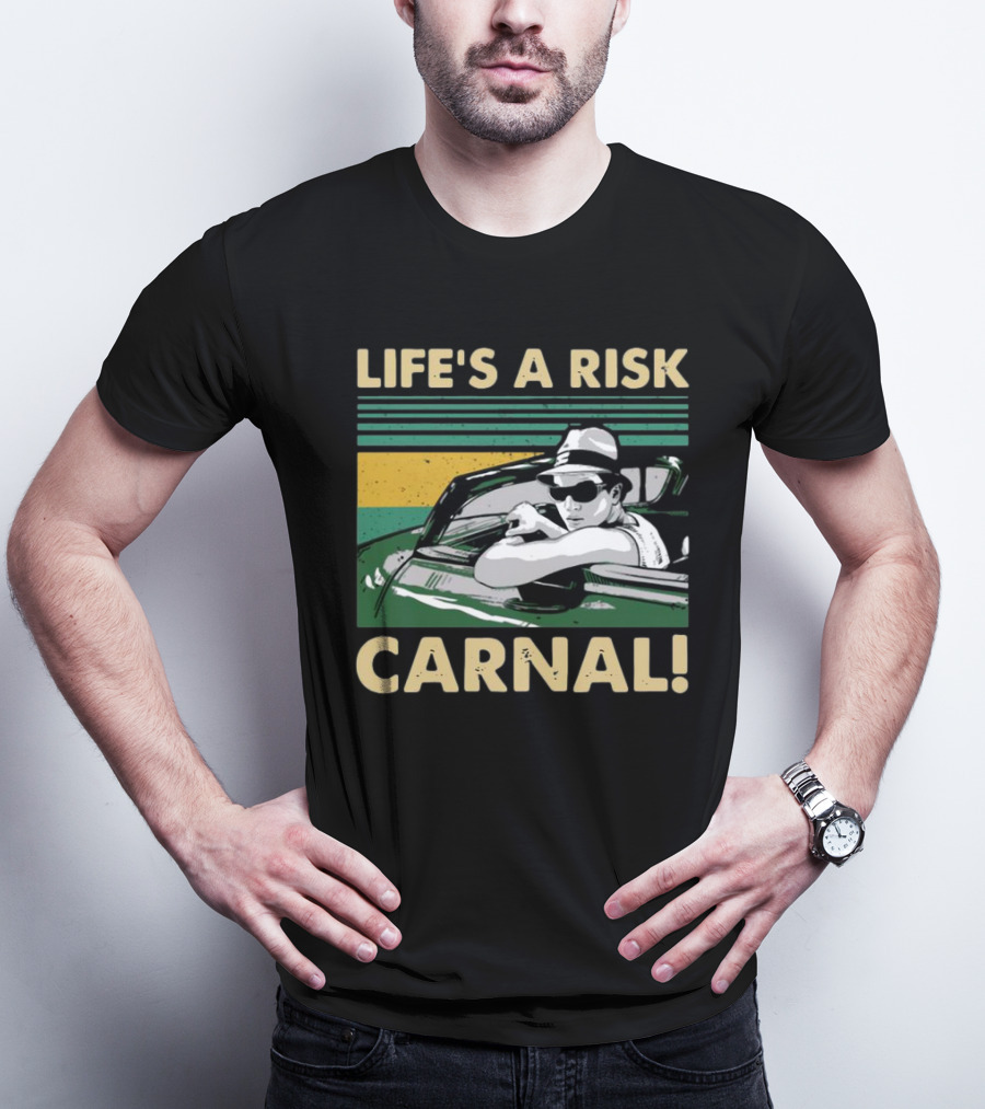 Life's A Risk Carnal Vintage Cool Car And Sunglasses T-Shirt