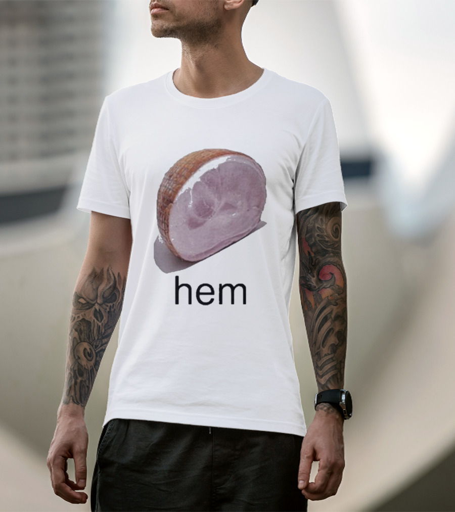Sillyteestudio Hem Slice Ham Visual Pun Playful T-Shirt
