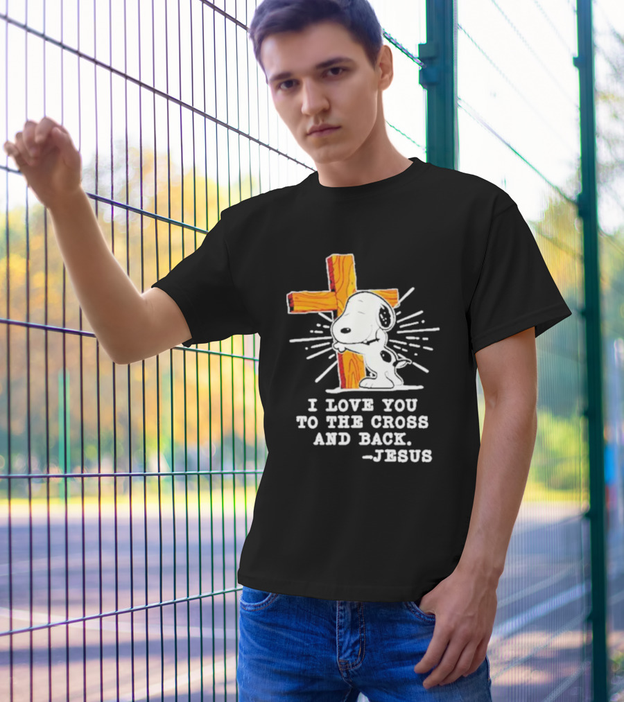 Snoopy Embraces Cross With Love Message From Jesus T-Shirt