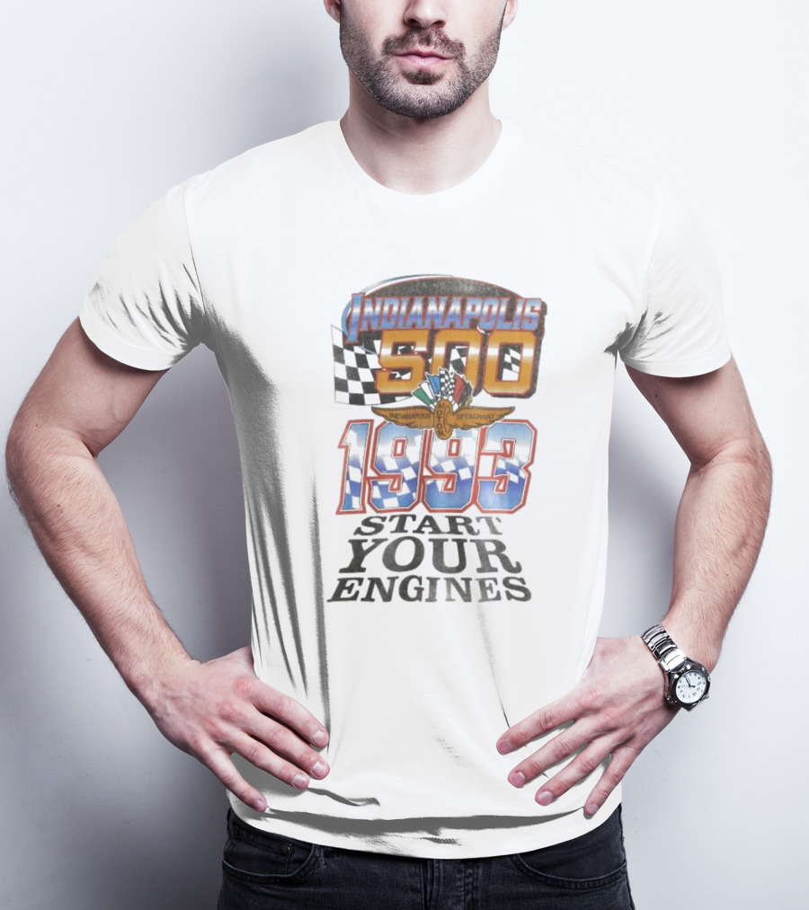 Indianapolis 500 Start Your Engines 1993 Racing Event Indianapolis Motor Speedway T-Shirt
