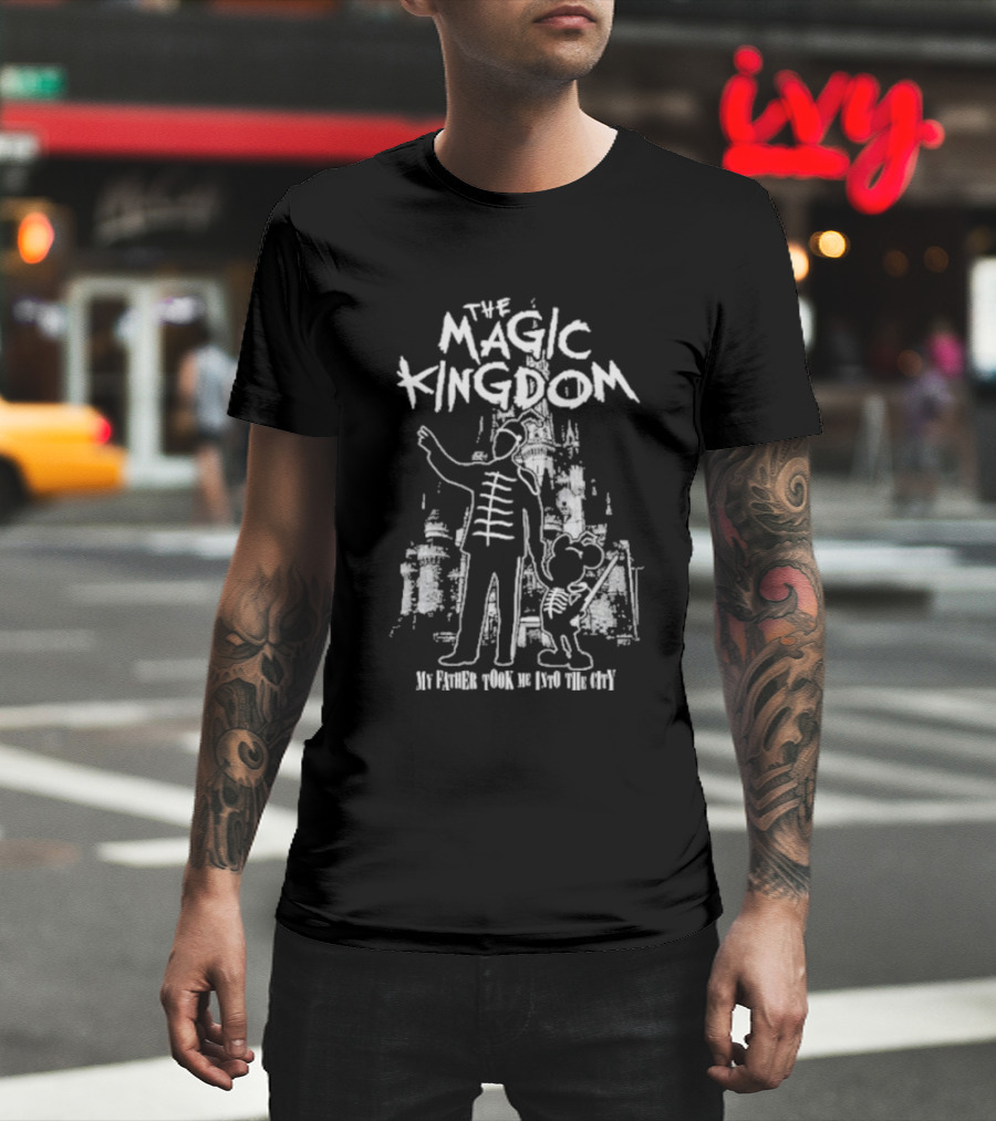 The Magic Kingdom My Father Took Me Into The City Castle T-Shirt