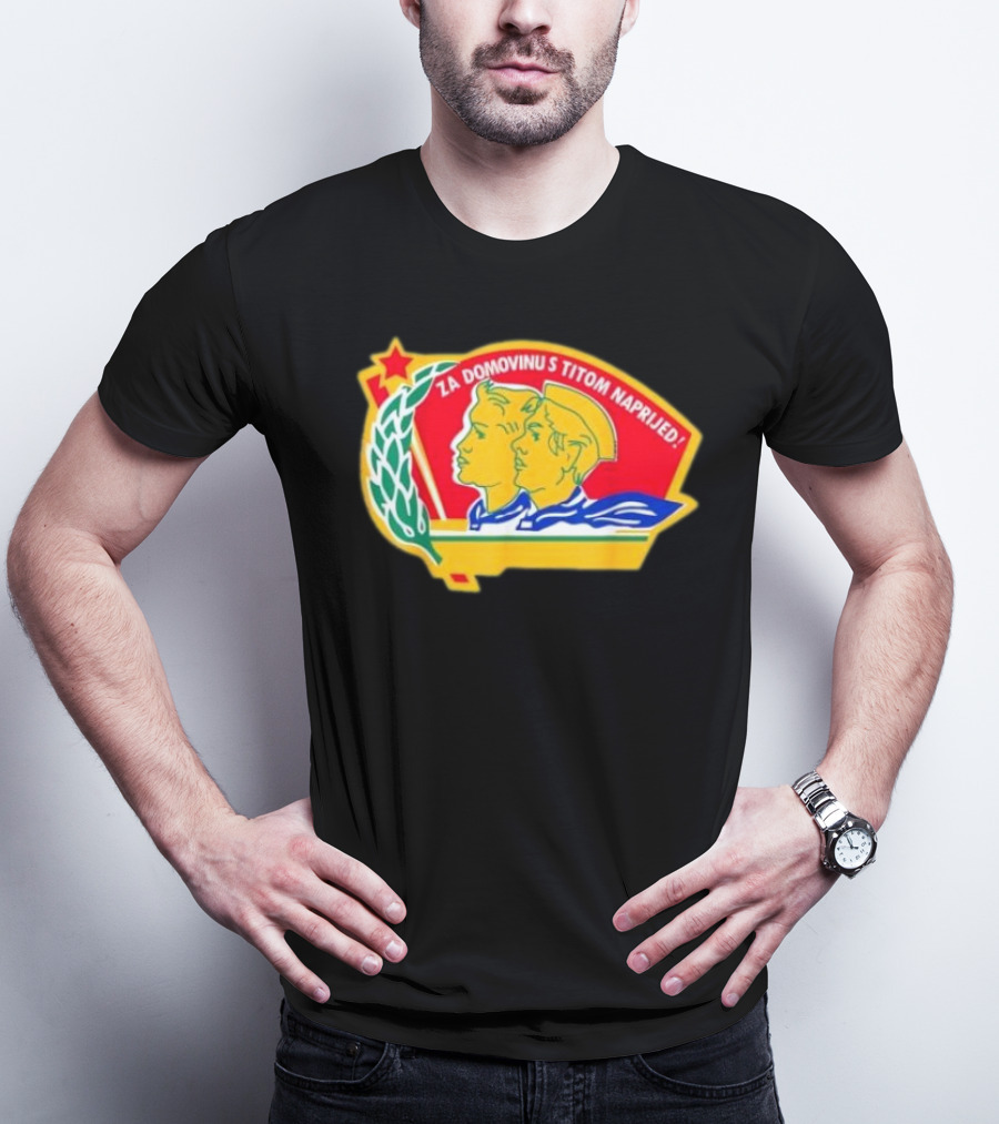 Za Domovinu S Titom Naprijed Red Star Laurel Wreath Emblem T-Shirt