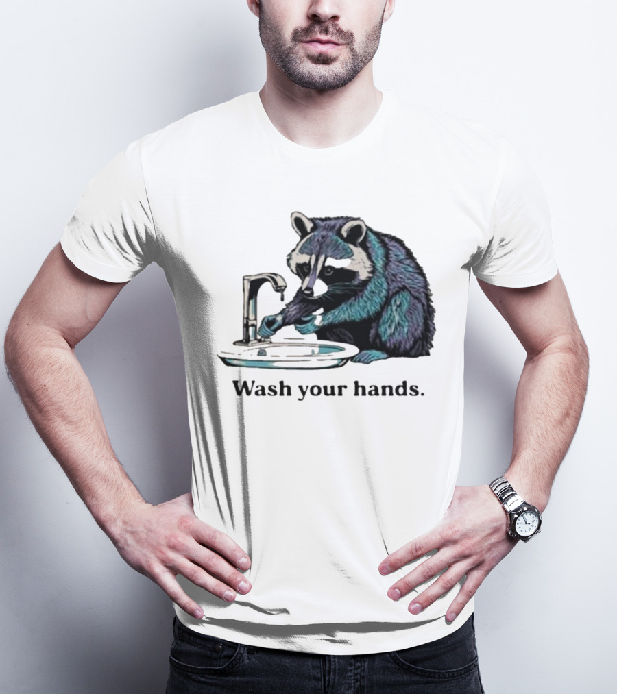 Raccoon Wash Your Hands T-Shirt
