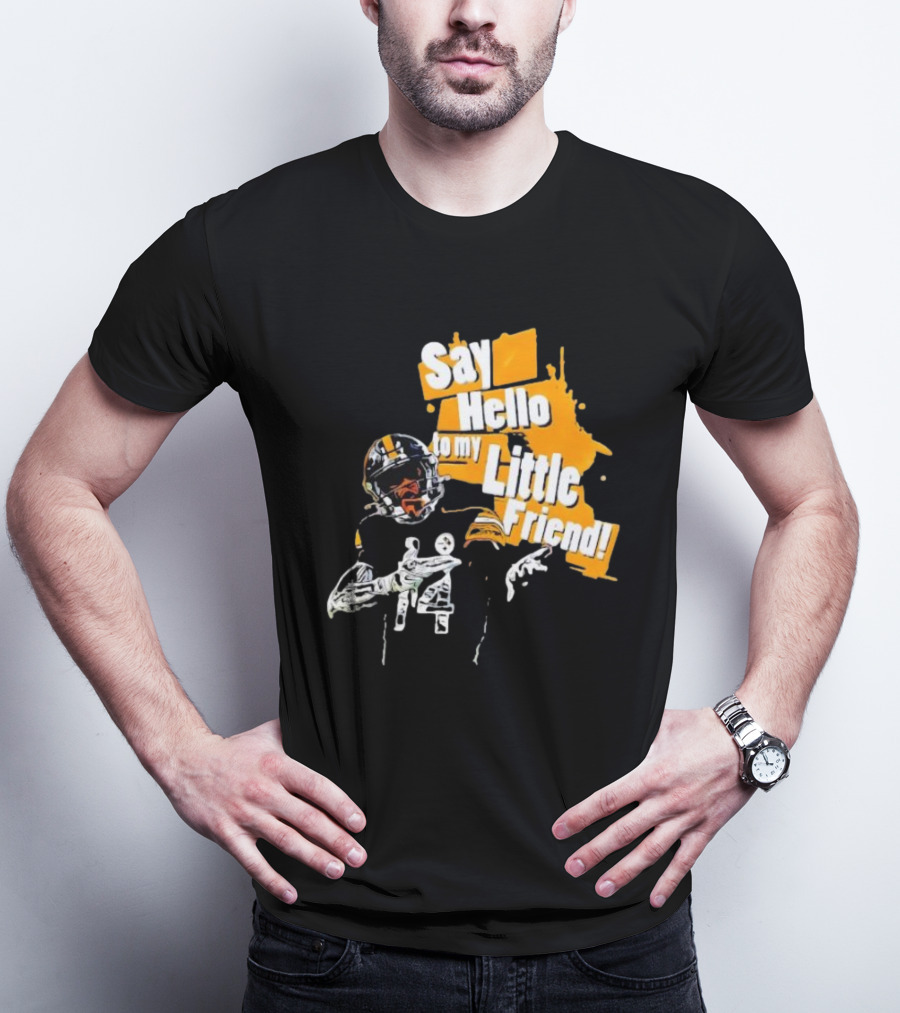 Pittsburgh Steelers Say Hello To My Little Friend Football Player T-Shirt