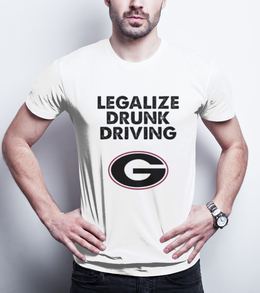 Legalize Drunk Driving Georgia Bulldogs T-Shirt