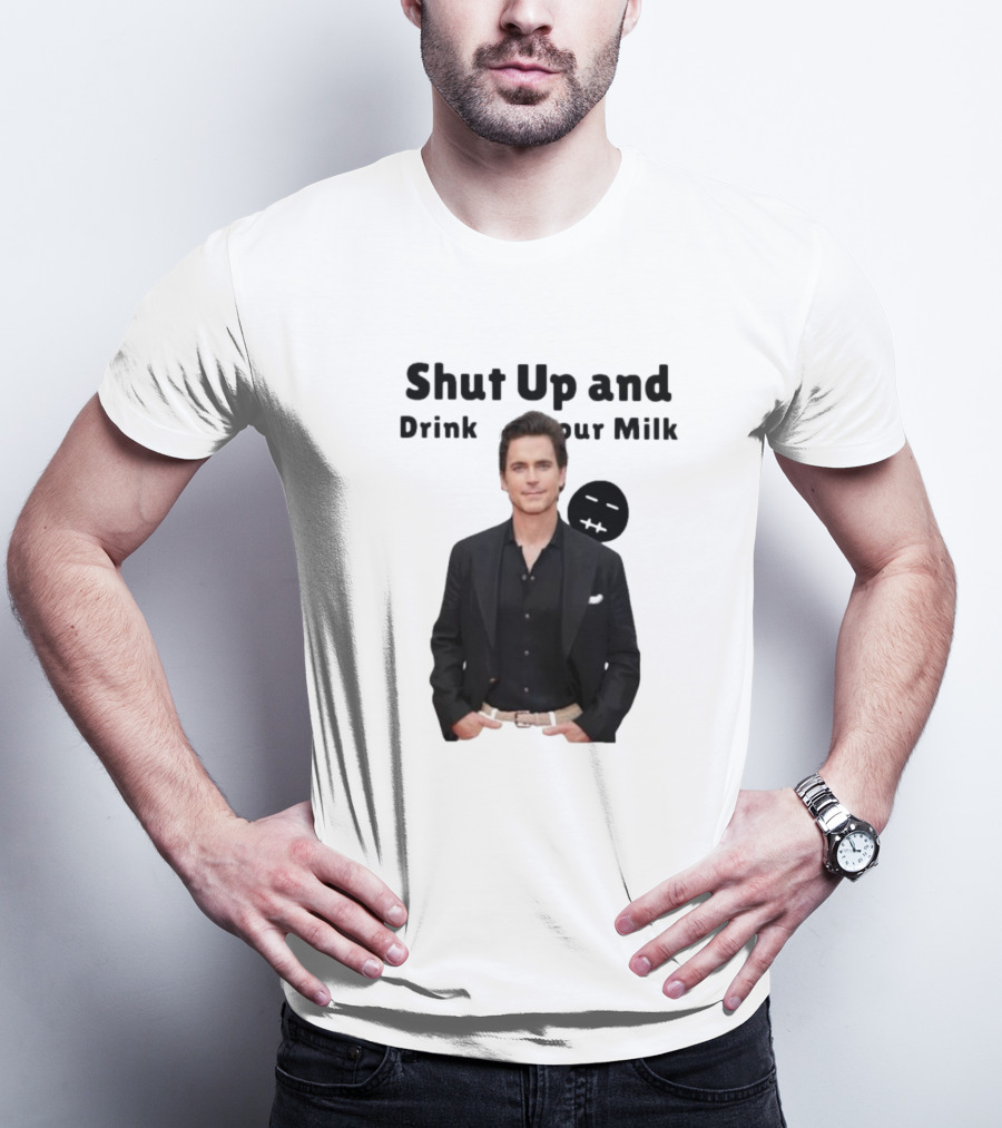 Shut Up And Drink Your Milk With Smiling Man In Black Suit T-Shirt