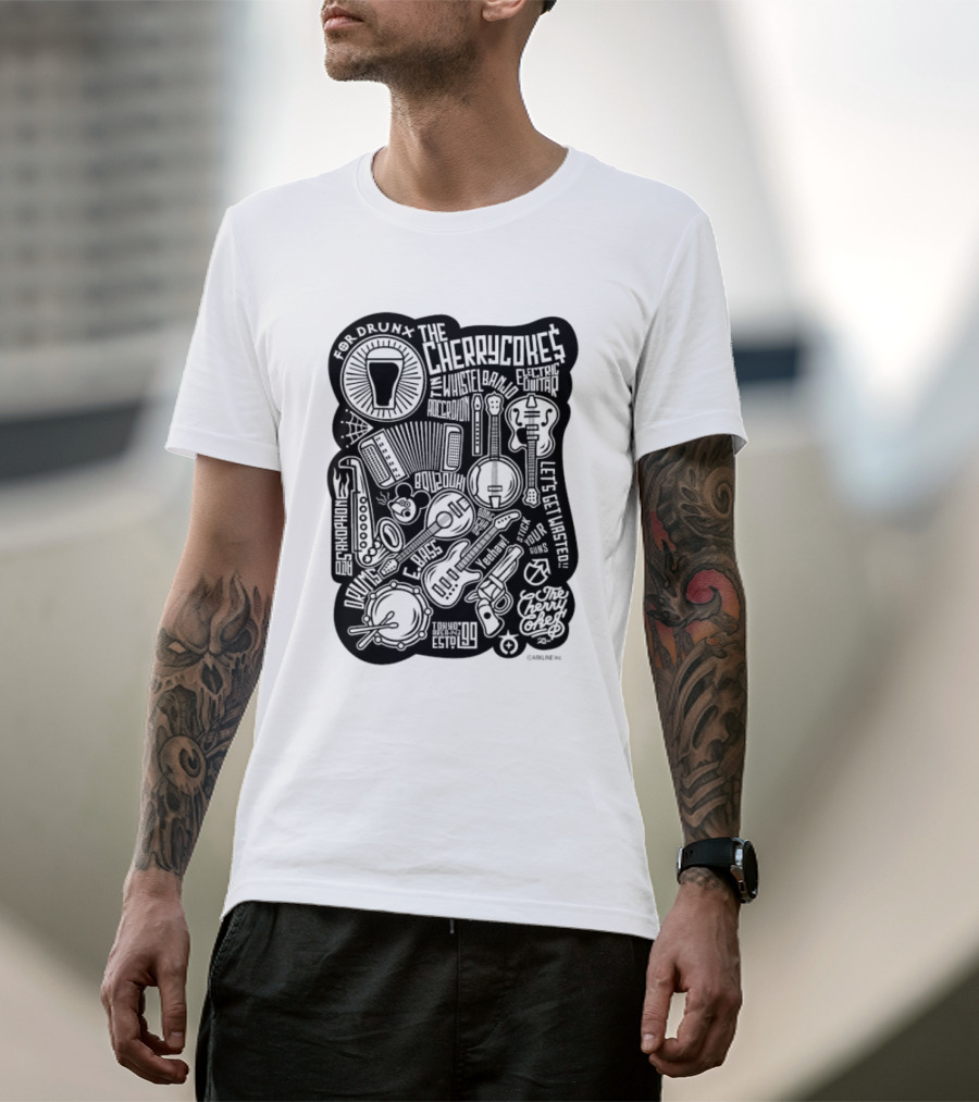 For Drunk The Cherry Cokes Electric Guitar Whistle Accordion Band Saxophone Drums Let's Get Wasted T-Shirt