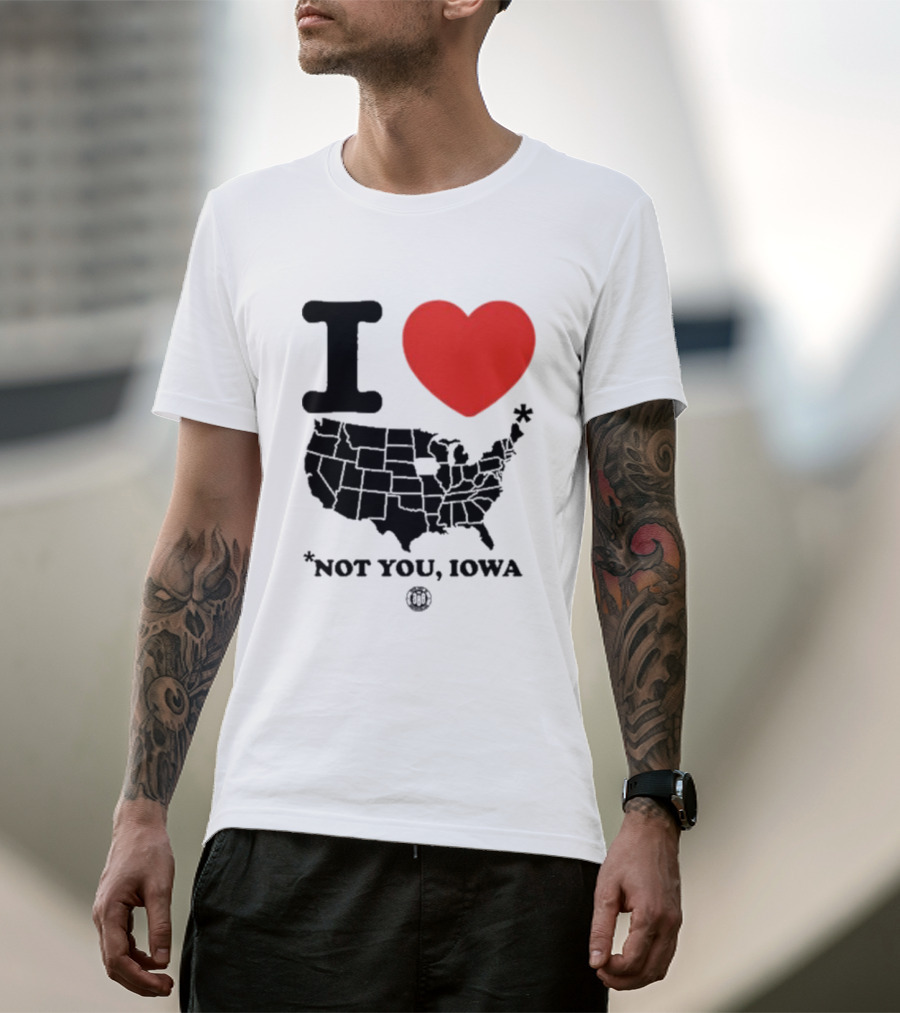 I Heart America Except Iowa Map T-Shirt
