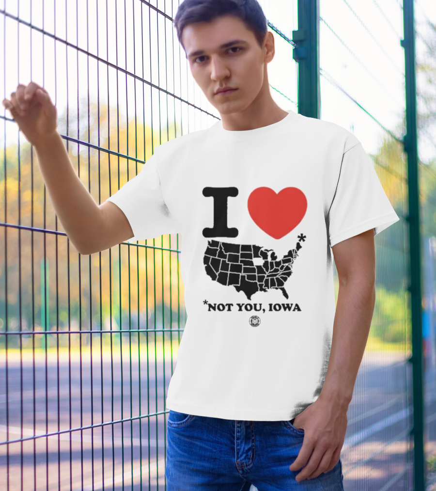 I Heart America Except Iowa Map T-Shirt