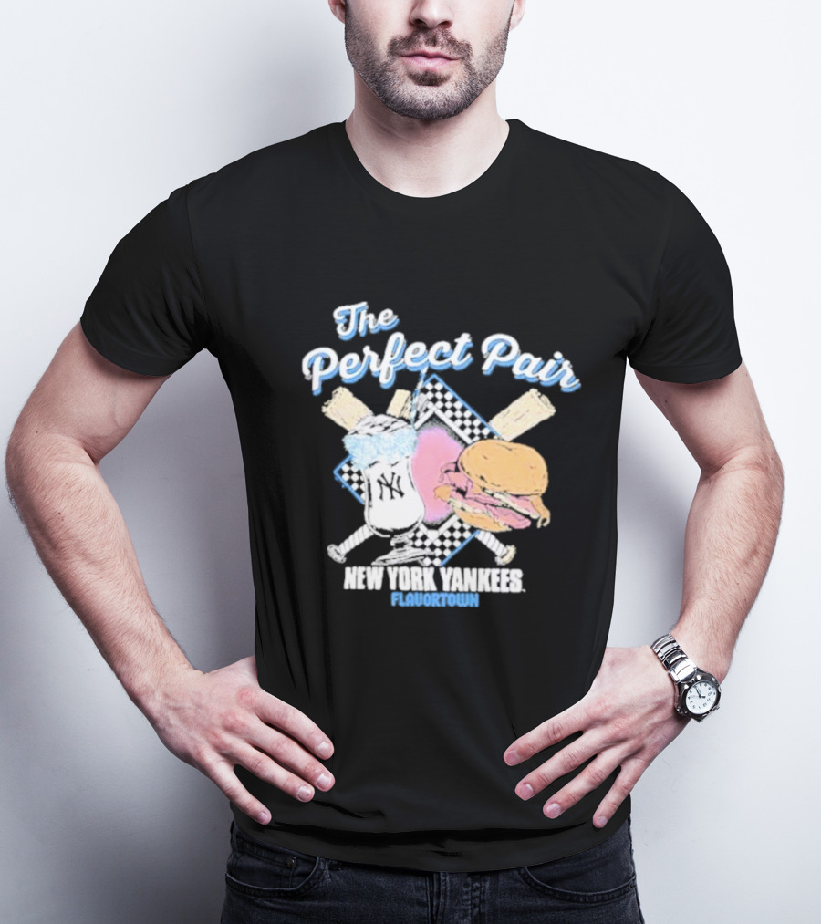The Perfect Pair New York Yankees Flavortown Burger And Drink T-Shirt