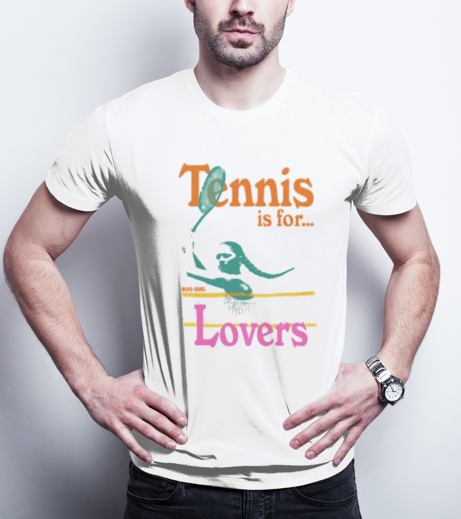 Tennis Is For Lovers Big Girl Lovers T-Shirt
