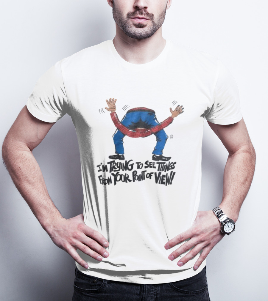 I’m Trying To See Things From Your Point Of View Person Bent Over Blue Pants Red Plaid T-Shirt