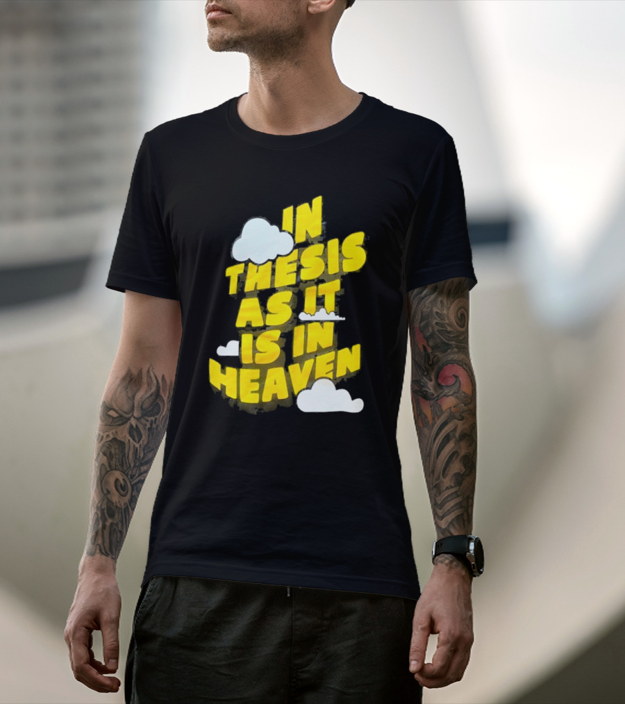 In Thesis As It Is In Heaven Clouds Text Yellow T-Shirt